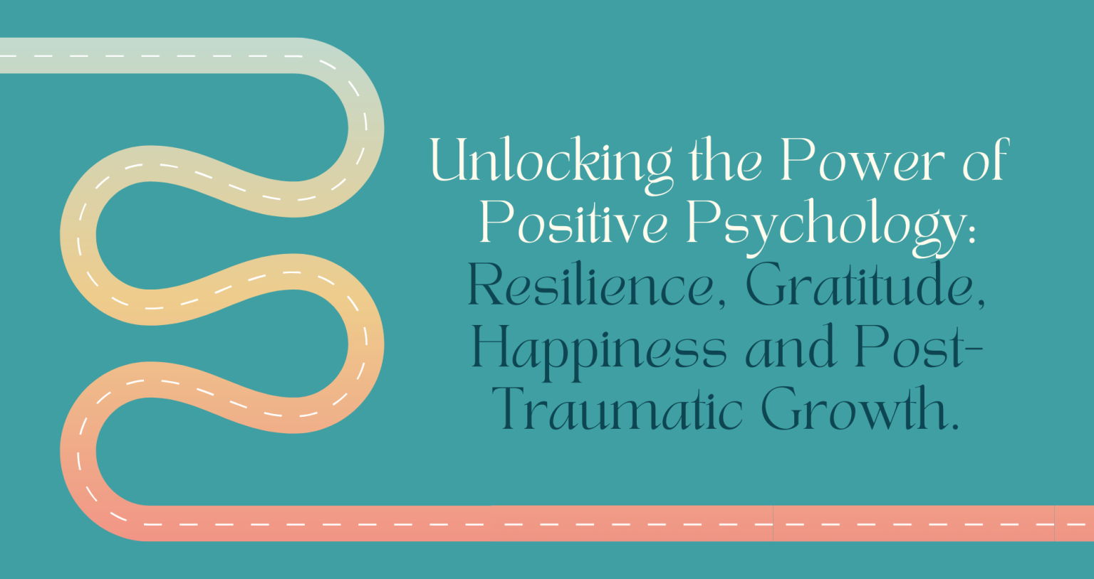 The Power of Positive Psychology: Resilience, Gratitude, Happiness, and ...